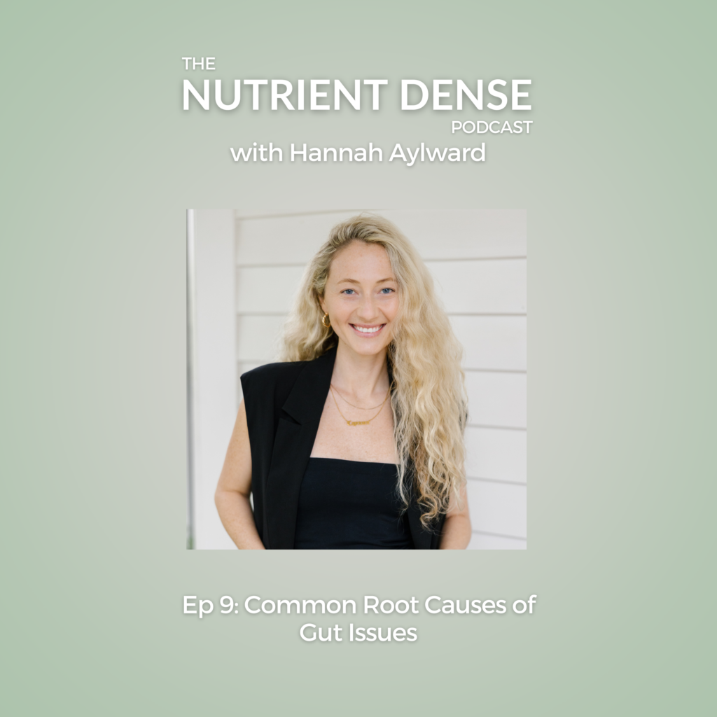 Ep 9: Common Root Causes of Gut Issues - Hannah Aylward Nutrition | Gut ...